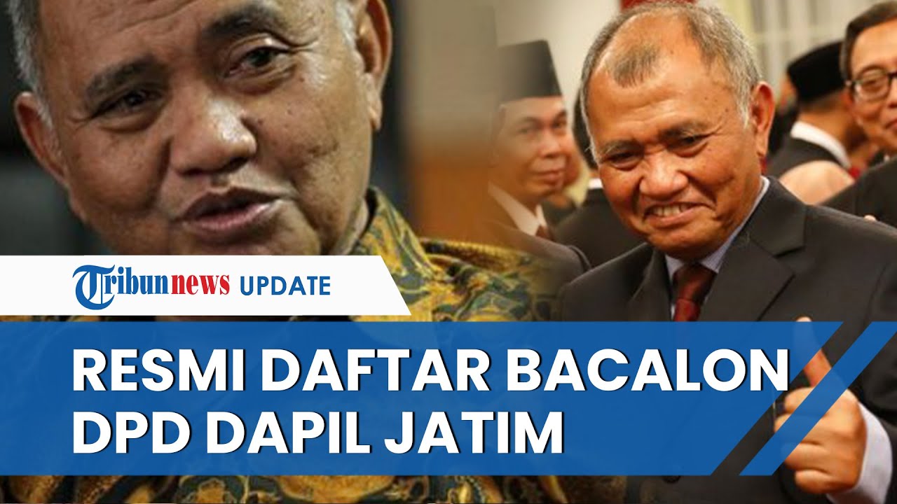 Eks Ketua KPK Agus Rahardjo Resmi Daftar Bacalon DPD Dapil Jatim di ...