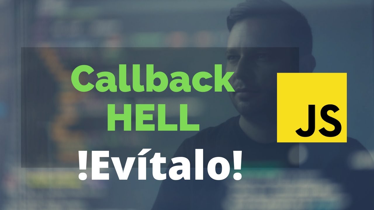 JavaScript Review: Callback HELL (Todo lo que debes saber)