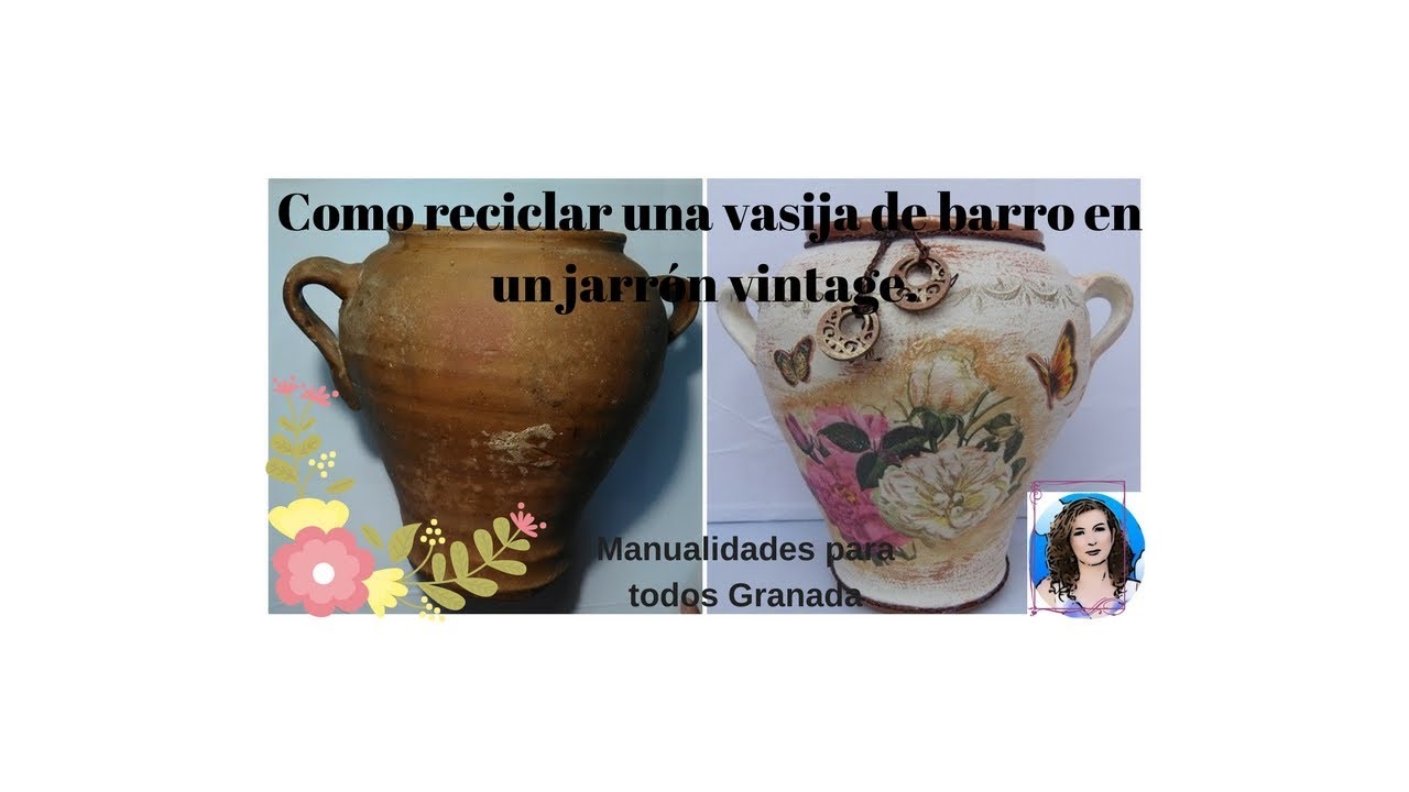 CÓMO RECICLAR UNA VASIJA DE BARRO EN UN JARRÓN VINTAGE.TÉCNICA DE DECOUPAGE
