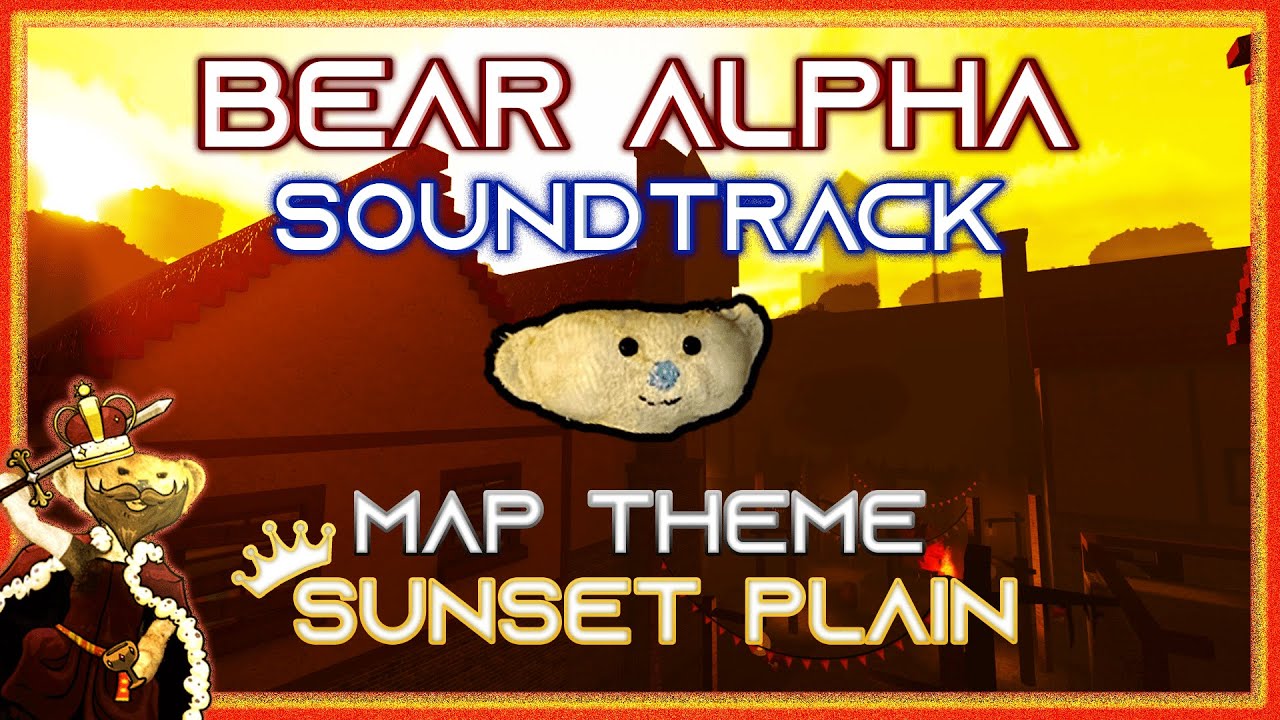 BEAR ALPHA SOUNDTRACK | SUNSET PLAIN (MAP THEME)
