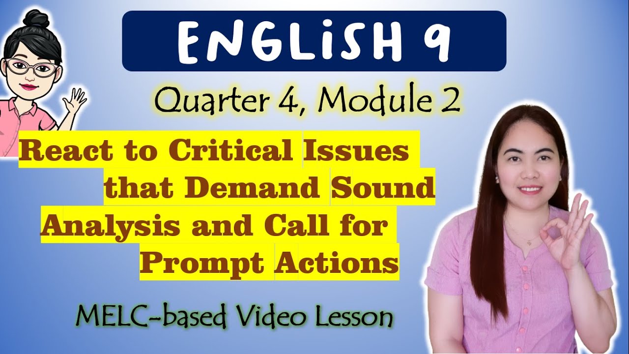 React to Critical Issues |GRADE 9| MELC-based VIDEO LESSON|QUARTER 4| MODULE 2