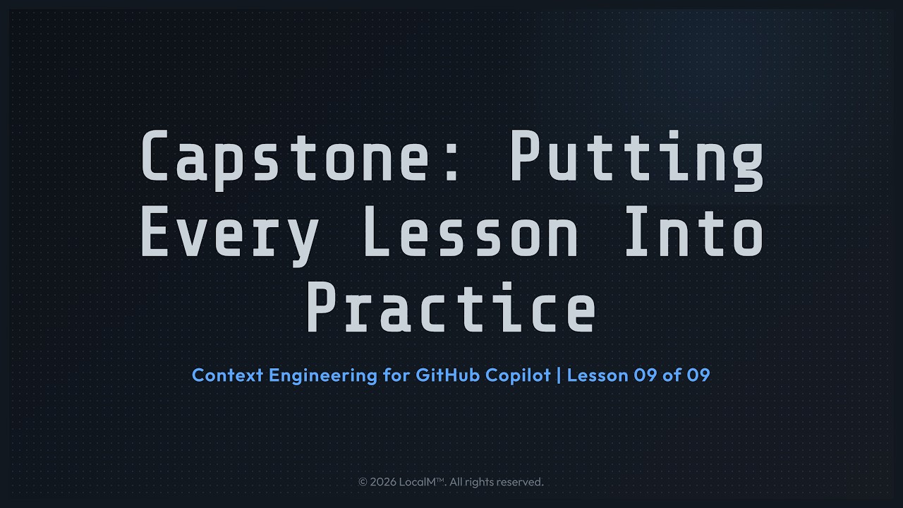 The GitHub Copilot Capstone: Putting Every Lesson Into Practice | Lesson 09 of 09