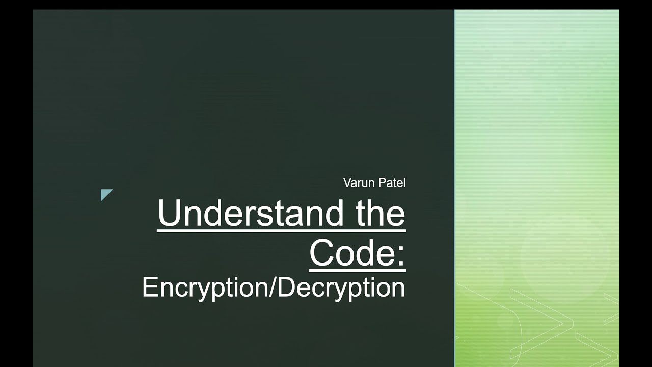 Understand the Code: Encryption and Decryption