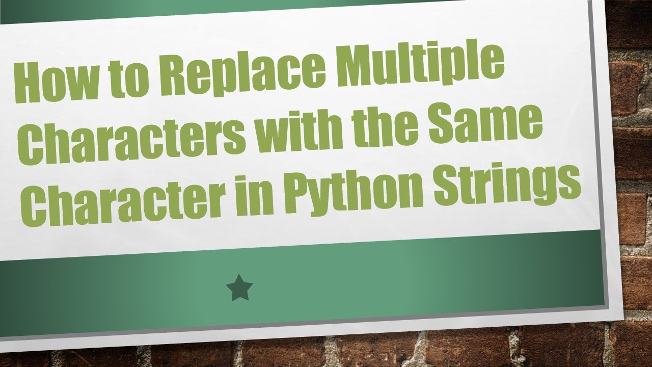 How to Replace Multiple Characters with the Same Character in Python Strings