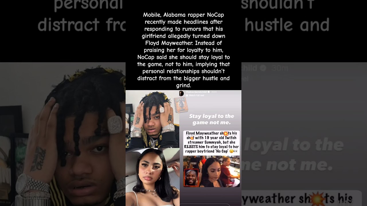 NoCap says his girl should STAY LOYAL to the GAME after turning down Floyd Mayweather! #mayweather