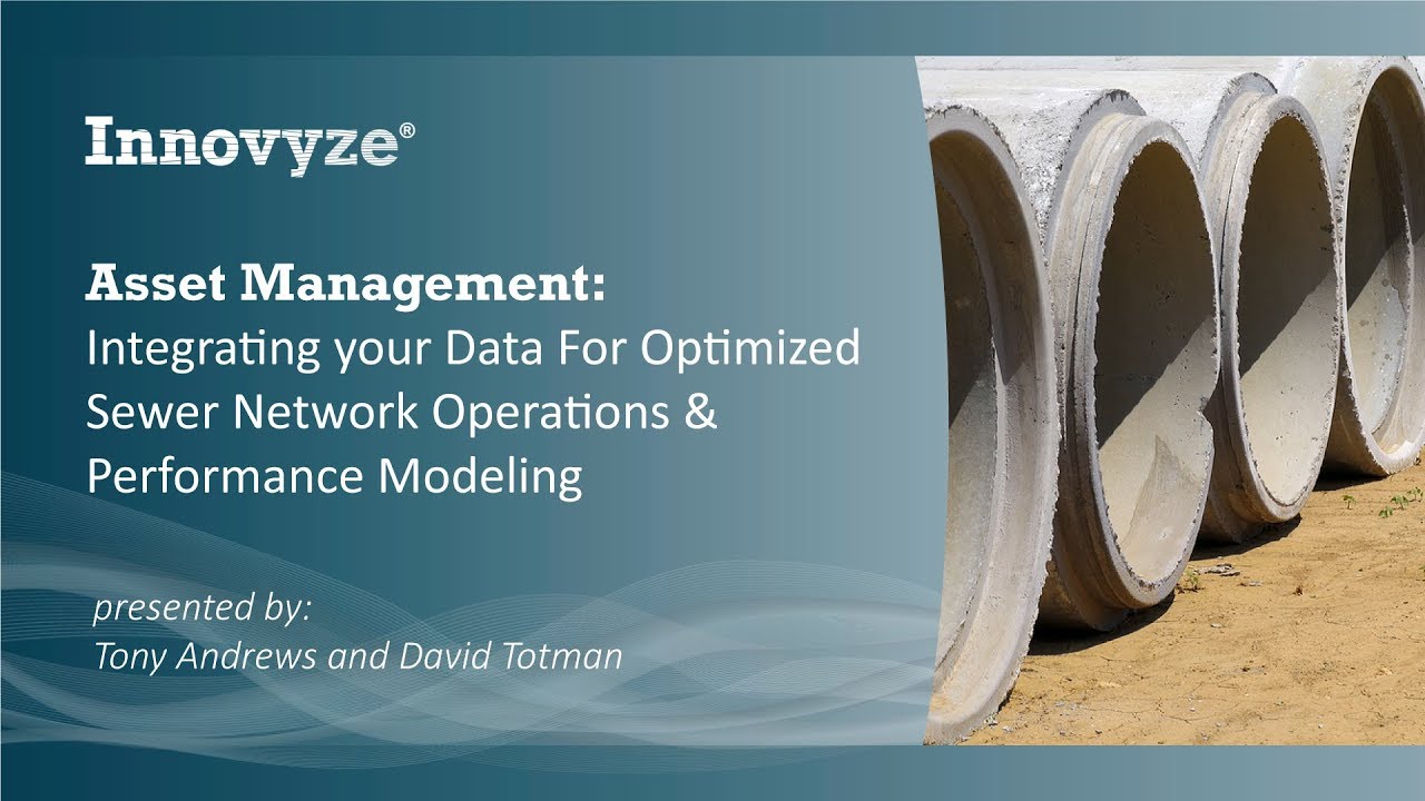 Integrating your Data for Optimized Sewer Network Operations and Performance Modeling