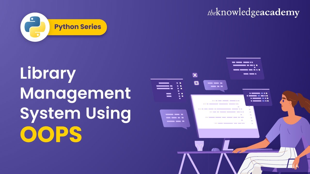 Library Management System Using Object Oriented Programming [Python] | The Knowledge Academy
