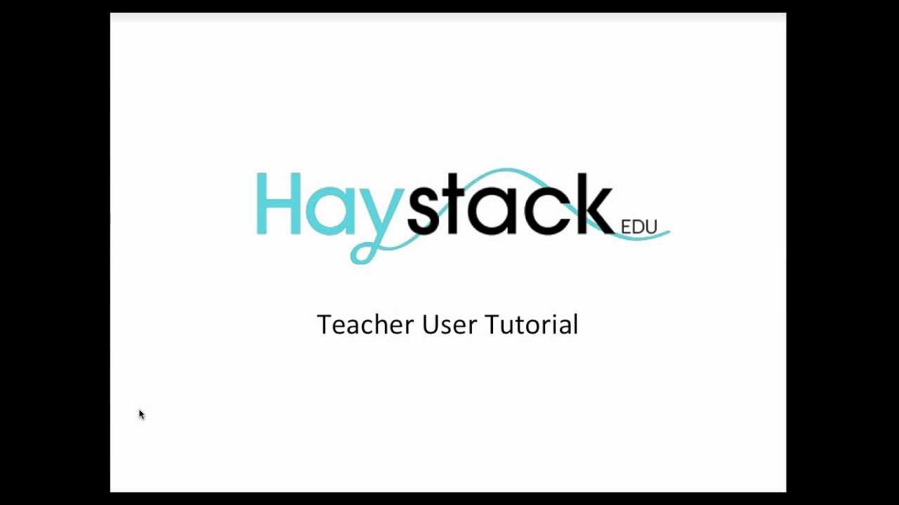Haystack EDU Teacher Tutorial