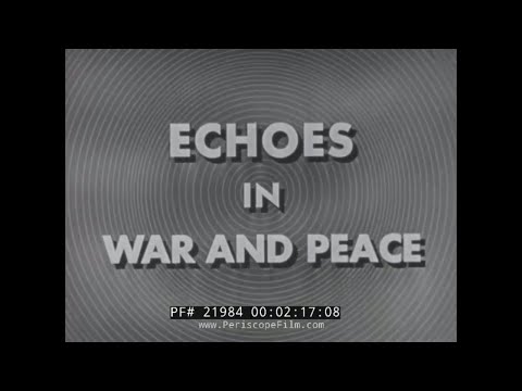 RADAR ECHOES IN WAR AND PEACE 21984
