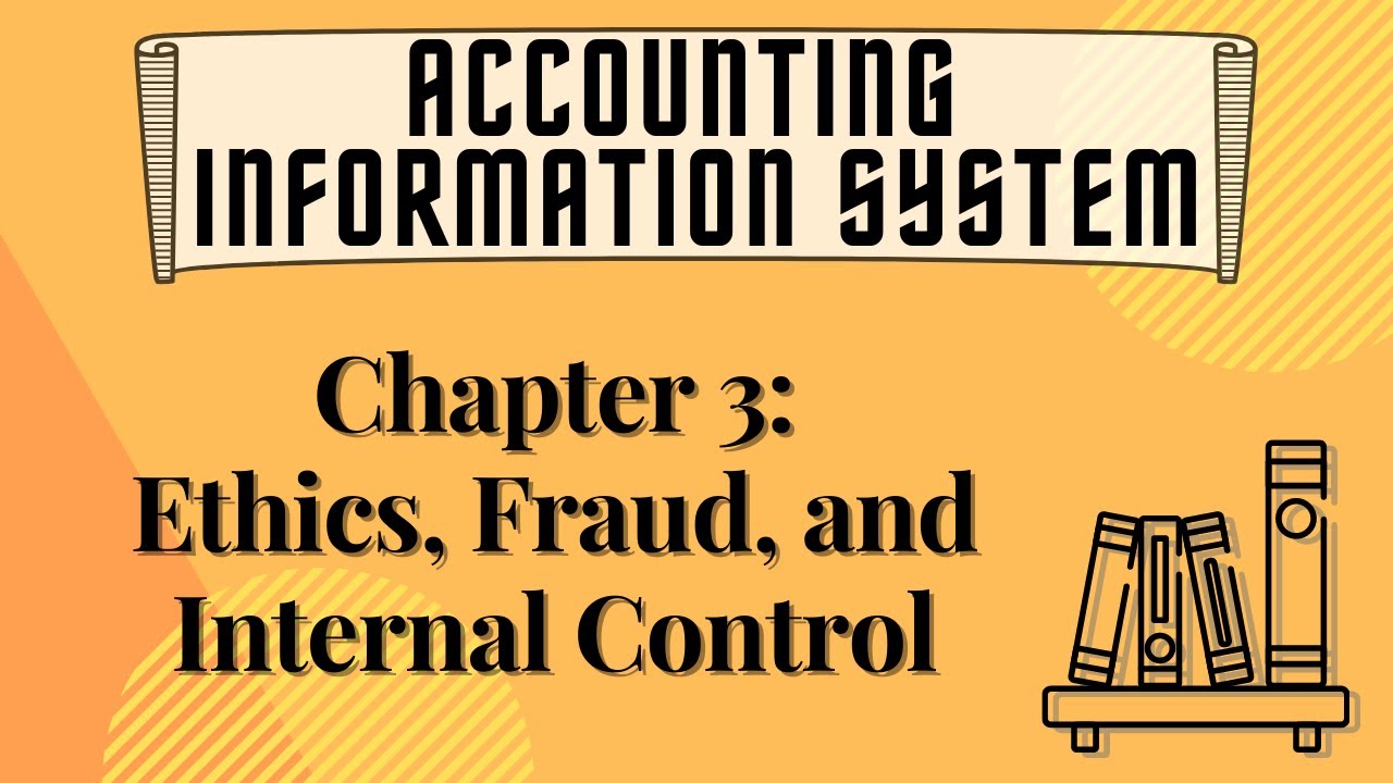 AIS [J. Hall] Chapter 3: Exposures/Risks of a Weak Internal Control
