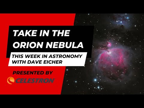 Take in the Orion Nebula: This Week in Astronomy with Dave Eicher 12/18/2023