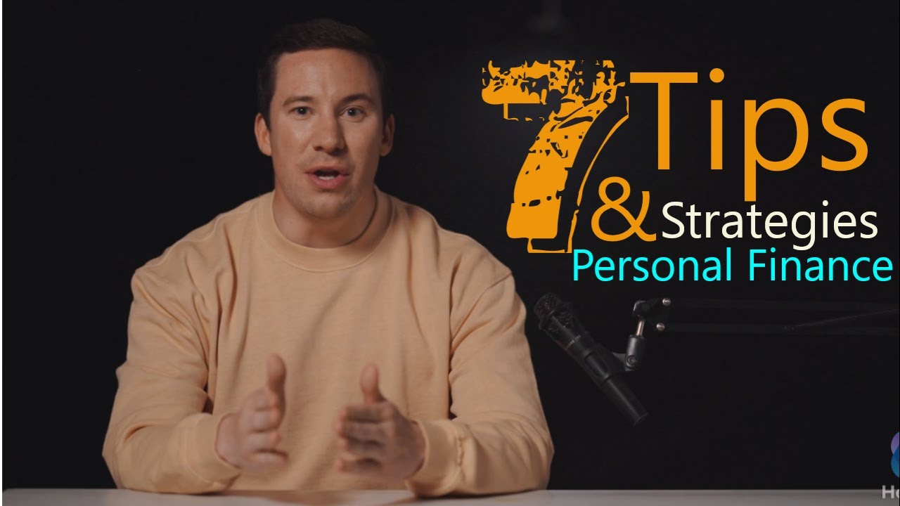 7  Essential Personal Finance Tips and Strategies