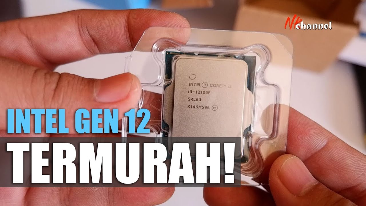 Prosesor Intel gen 12 unboxing | Prosesor gaming murah, Core i3 12100F