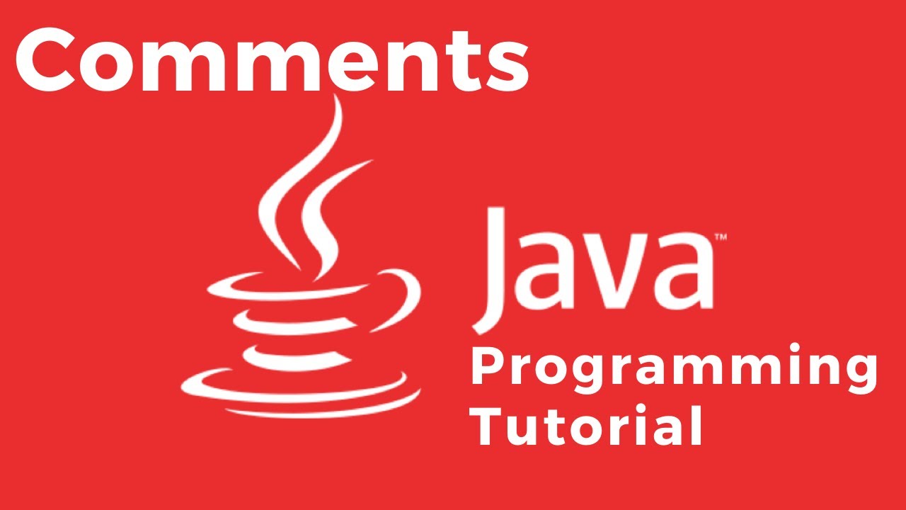 How and Why to write Comments - Java Tutorial For Beginners