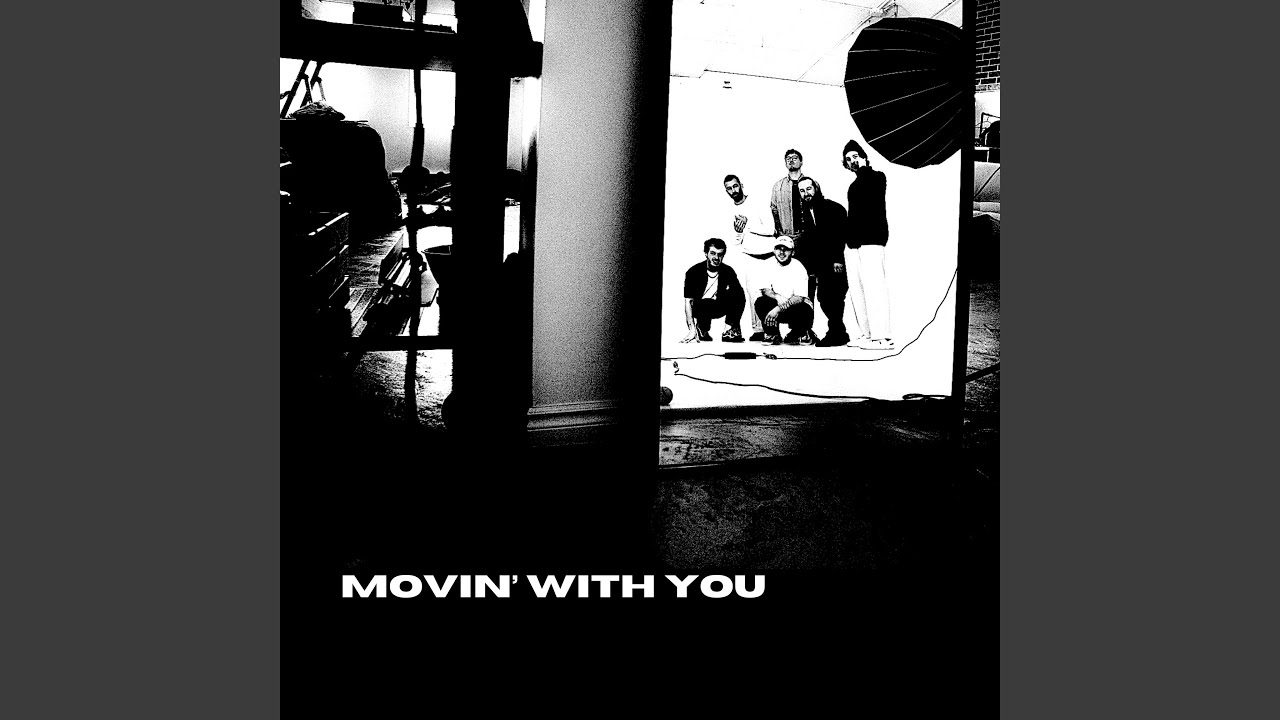 Movin' With You