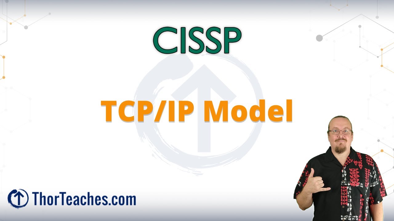 CISSP D4 Preview | The TCP/IP model - ThorTeaches CISSP, CISM, and PMP ...