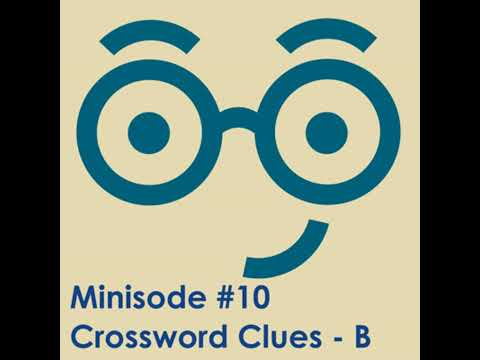 Crossword Clues Starting With B (Mini #10)