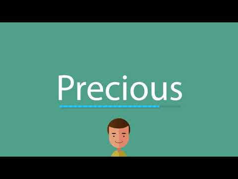 How to pronounce Precious