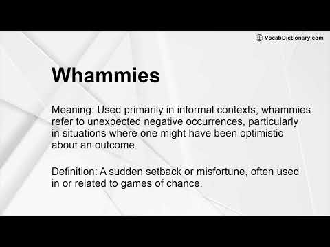 Whammies Meaning