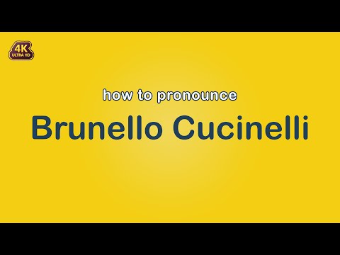 how to pronounce Brunello Cucinelli 【Brand Name】