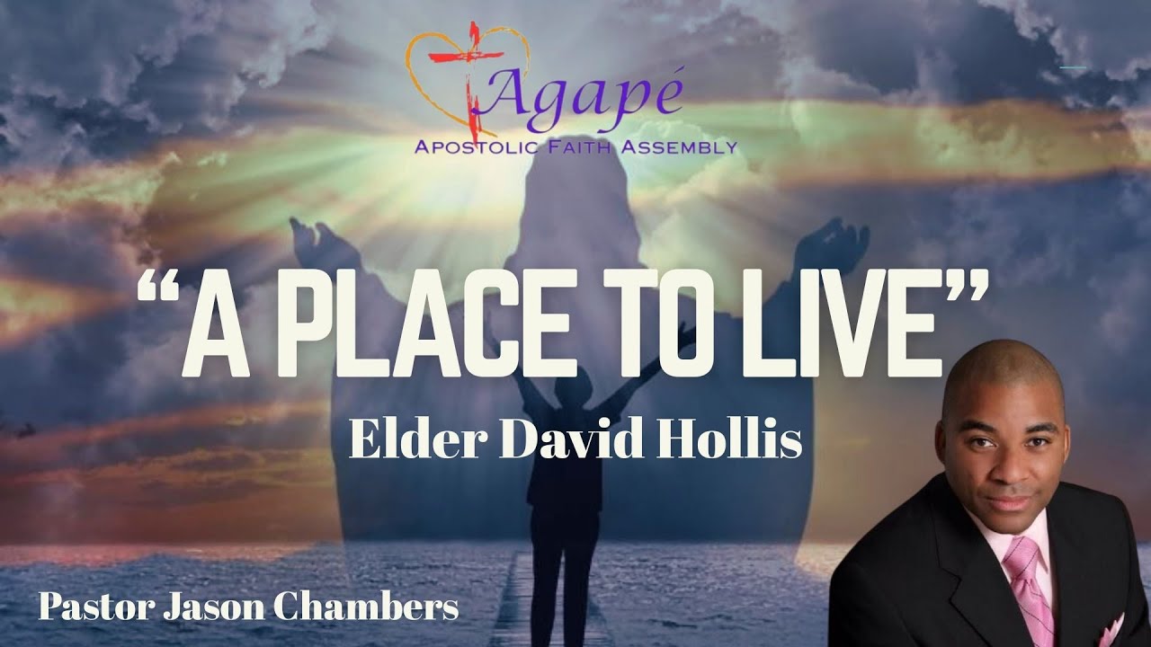 “A Place To Live” - Sunday Morning Service - Elder Davis Hollis - May 17, 2026 