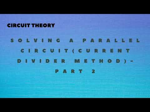 Solving Parallel Circuits With Current Divider Method | Calculate Current Through Parallel Resistors