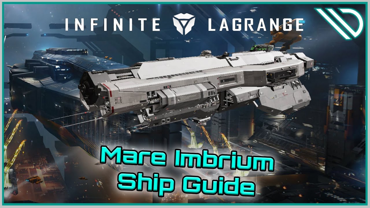Infinite Lagrange | Ship Guide Mare Imbrium Updated