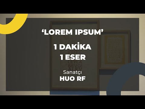 O'art Lorem Ipsum Sergisi - Huo Rf ile 1 Dakika 1 Eser