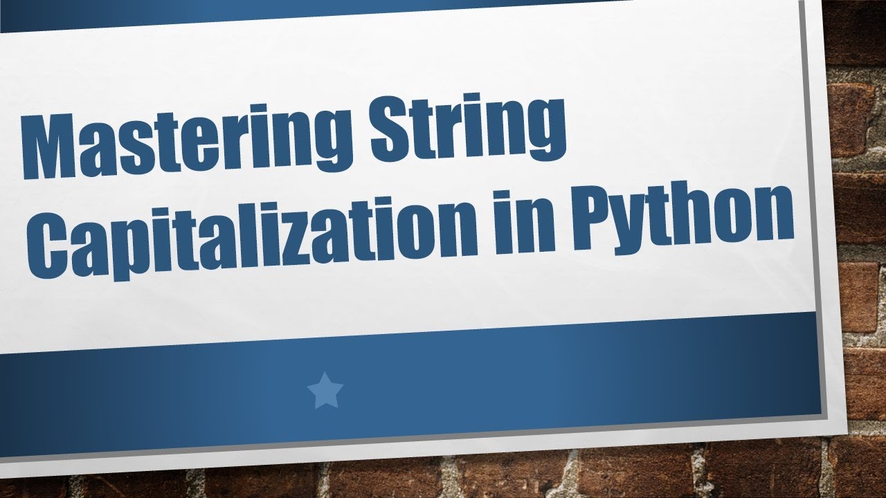 Mastering String Capitalization in Python