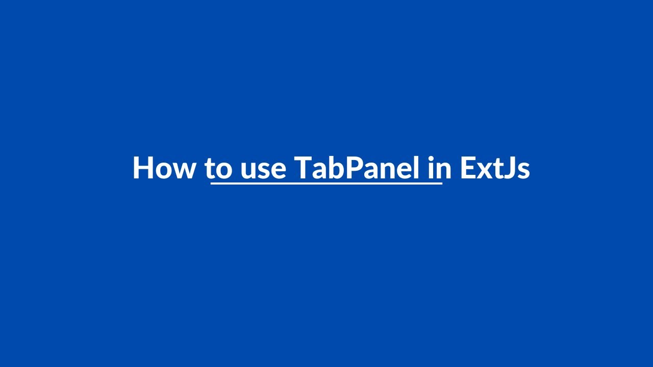 (#2) How to use TabPanel in ExtJs