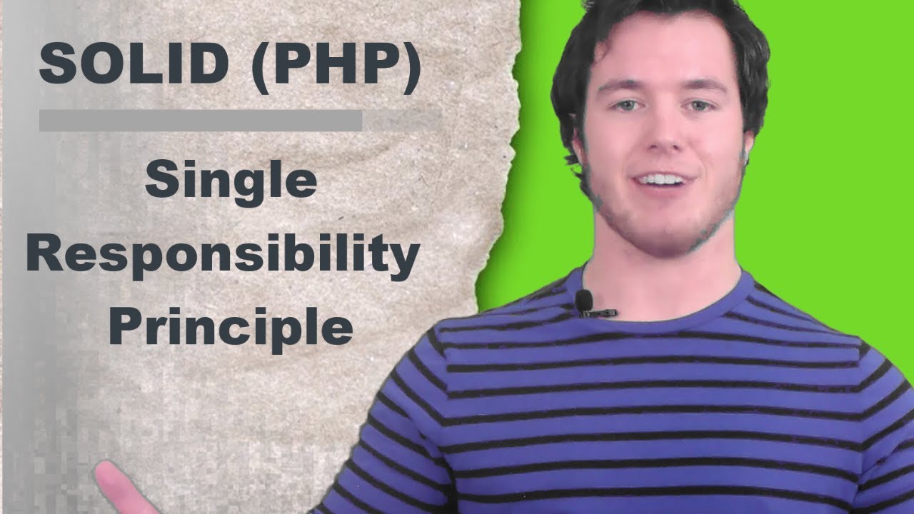 PHP Solid Principles ~ Lesson 1: Single Responsibility