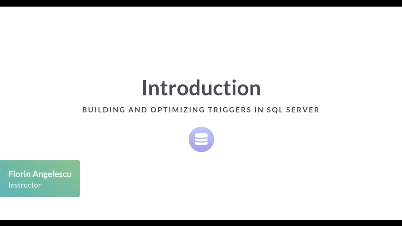 SQL Server Tutorial : Building and Optimizing Triggers in SQL Server