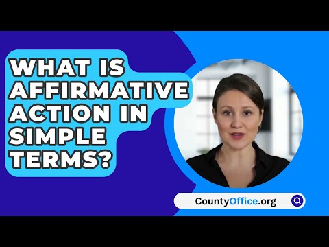 What Is Affirmative Action In Simple Terms? - CountyOffice.org