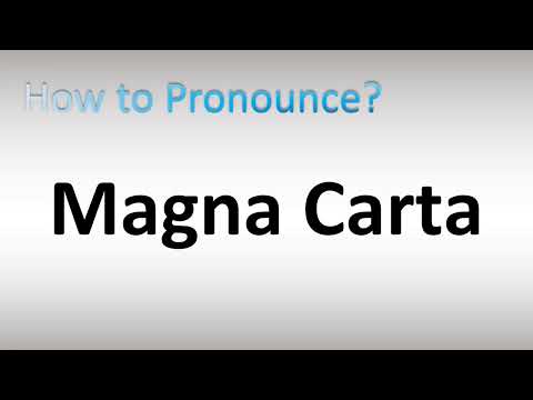 How to Pronounce Magna Carta