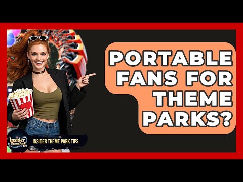 Portable Fans For Theme Parks? - Insider Theme Park Tips