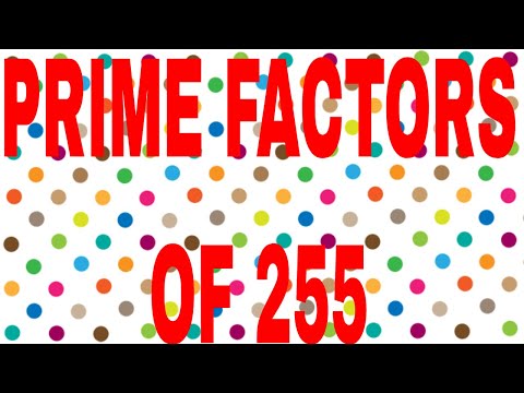PRIME FACTORS OF 255