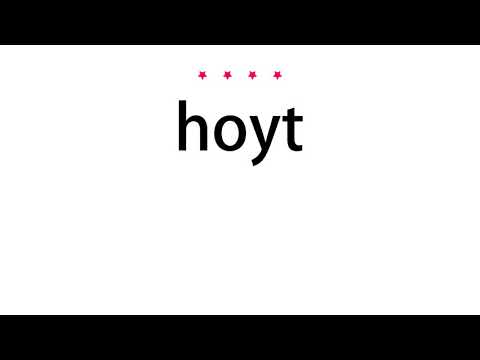 How to pronounce hoyt - Vocab Today