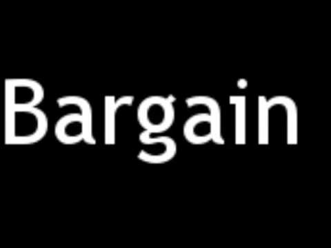 How to Pronounce Bargain