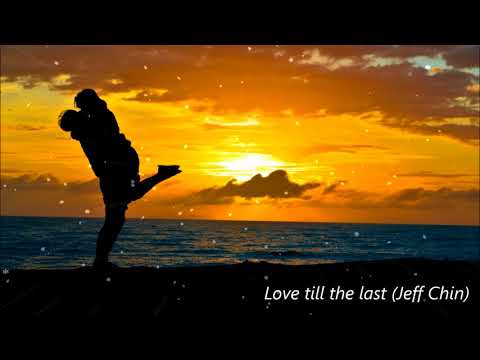 Love till the last (Original)