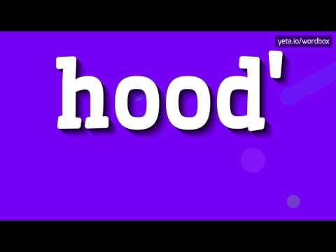 HOOD' - HOW TO PRONOUNCE IT!?