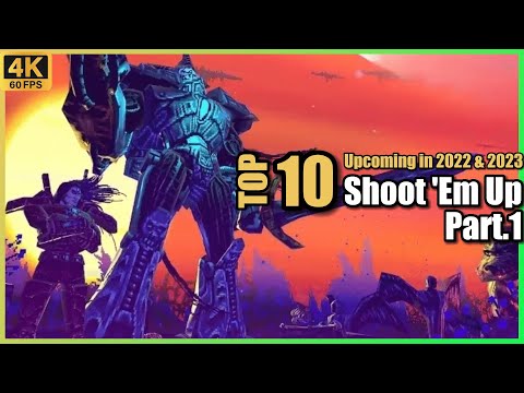 Top 10 Shoot‘em UP Games Part 1 Upcoming in 2022 & 2023
