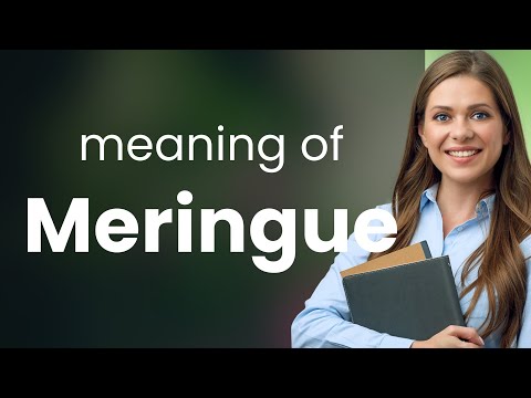 Meringue — meaning of MERINGUE