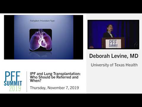 Lung Transplantation: Who Should be Referred and When? | Deborah Levine, MD