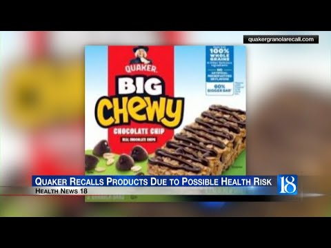 Health News 18: Quaker recalls products due to possible health risk