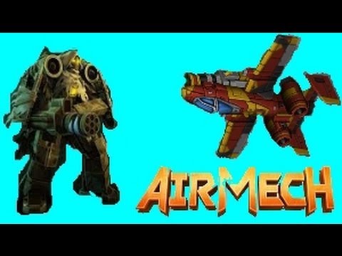 AirMech Part 1 The Basics