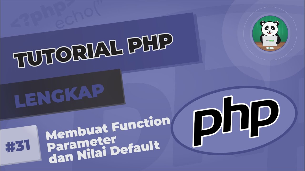 Belajar PHP#31 : Membuat Function, Parameter dan Nilai Default