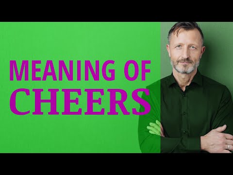 Cheers | Meaning of cheers 📖 📖 📖 📖