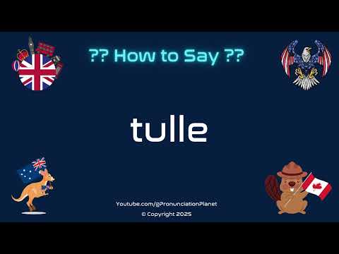 ๐งต๐ How to Pronounce tulle? (CORRECTLY) | Pronunciation Planet
