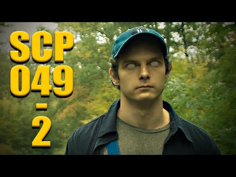 SCP-049 Makes Zombies! (SCP-049-2 Short Film)