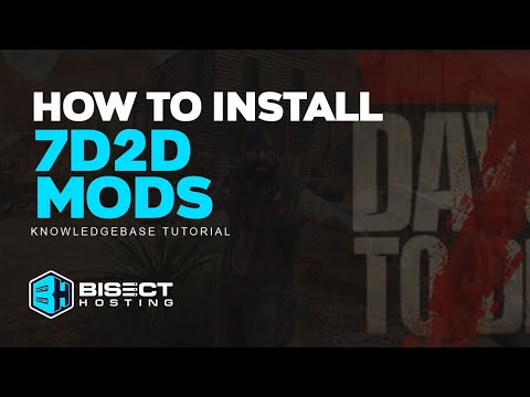 How to Install Mods on a 7 Days to Die Server!